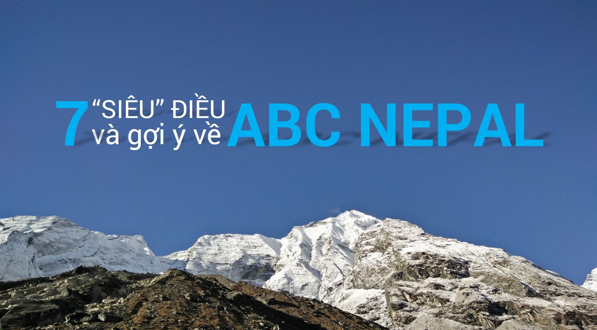 ABC Nepal - 7 super things and tips to know - Mai Ngoc Ha's Stuff
